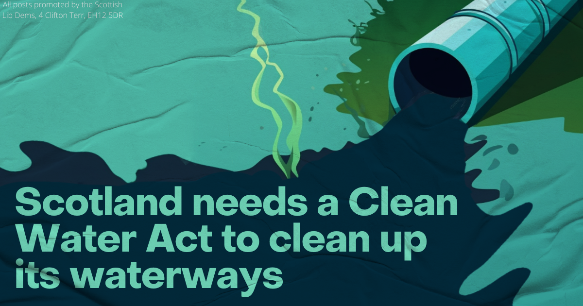 A Clean Water Act for Scotland - Scottish Liberal Democrats